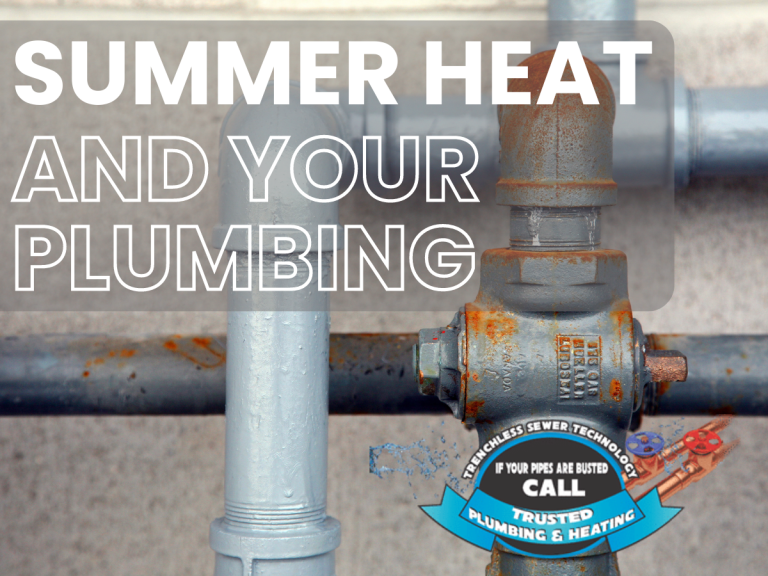 Summer Heat and How Temperatures Can Affect Your Plumbing - Trusted Plumbing & Heating