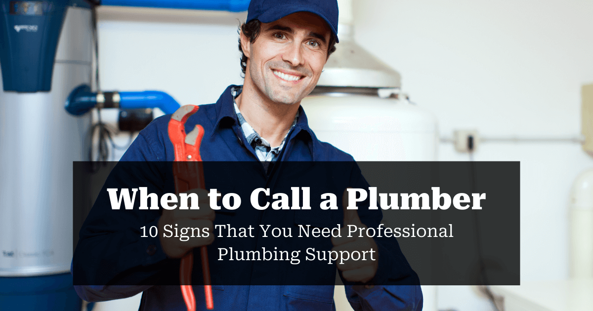 When to Call a Plumber -10 Signs That You Need Professional Plumbing ...