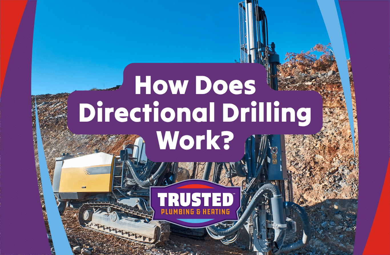 How Does Directional Drilling Work? - Trusted Plumbing & Heating